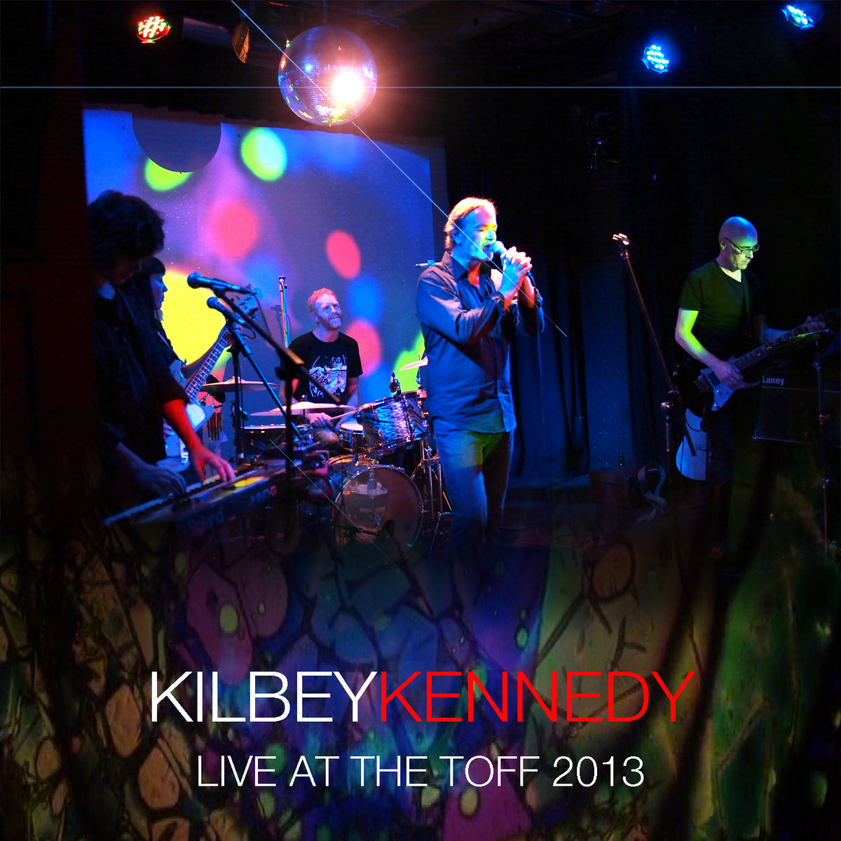 Live at the Toff 2013 (Bootleg Series Vol 1) | Kilbey Kennedy