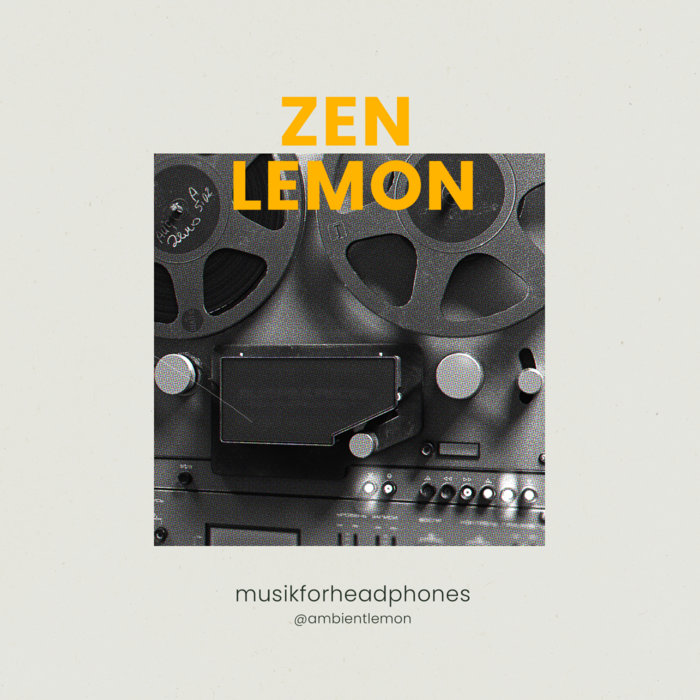 Musikforheadphones | Zen Lemon