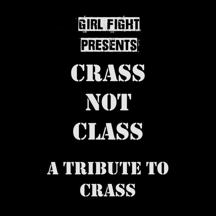 CRASS NOT CLASS: A TRIBUTE TO CRASS | RAWHIDE GIRL FIGHT