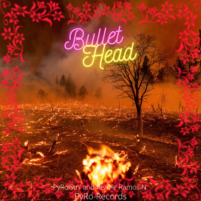 Bullet Head | PyRoGuY / Kenzie Ramos N. | PyRoGuY