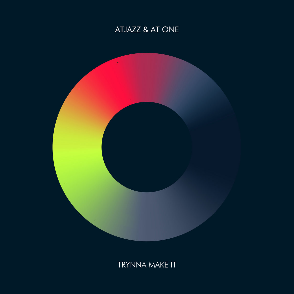 Trynna Make It | Atjazz & At One | Atjazz Record Company