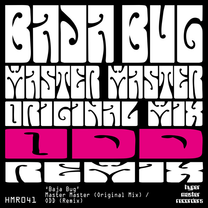 Baja Bug | Master Master , ODD | hyper master recorders