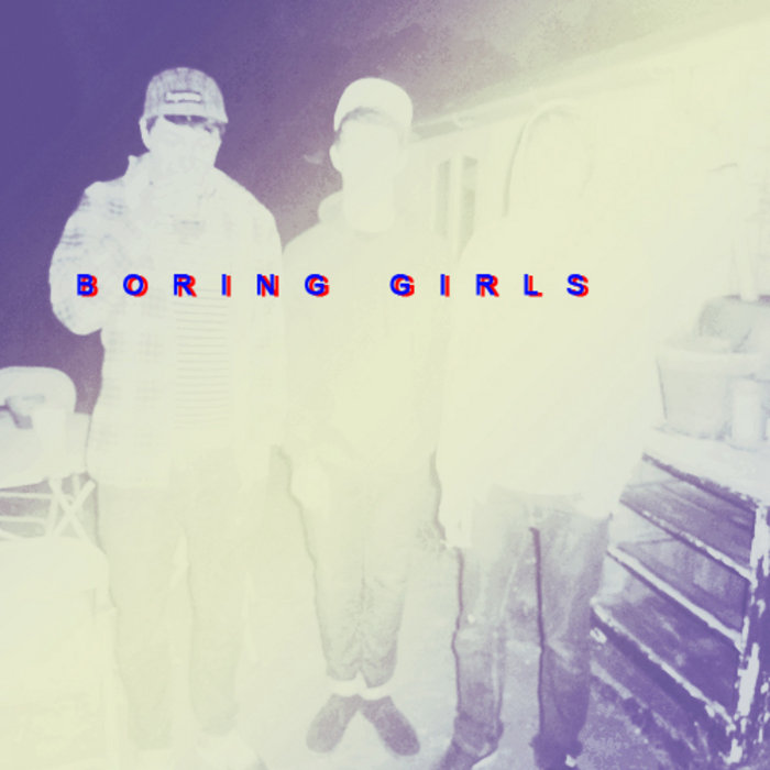 Boring Girls | Boring Girls