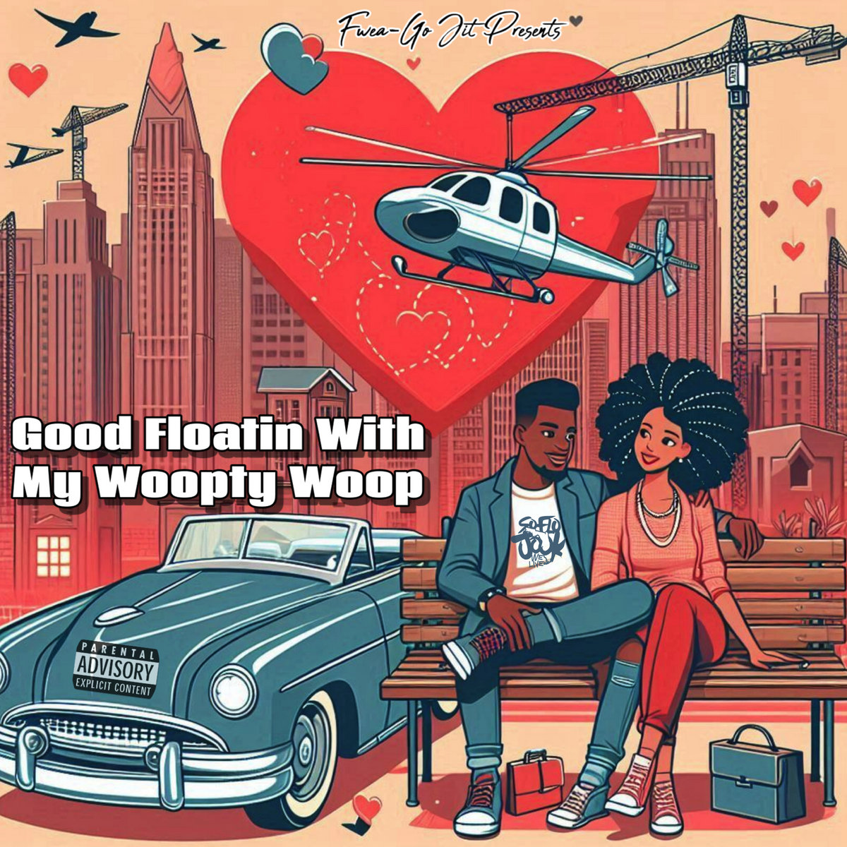 Good Floatin With My Woopty Woop | Fwea-Go Jit