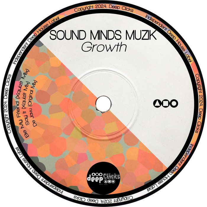 Sound Minds Muzik - Growth | Sound Minds Muzik | Deep Clicks / WaveNaut