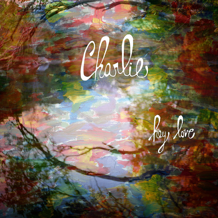 Hey Love | Charlie Whitten