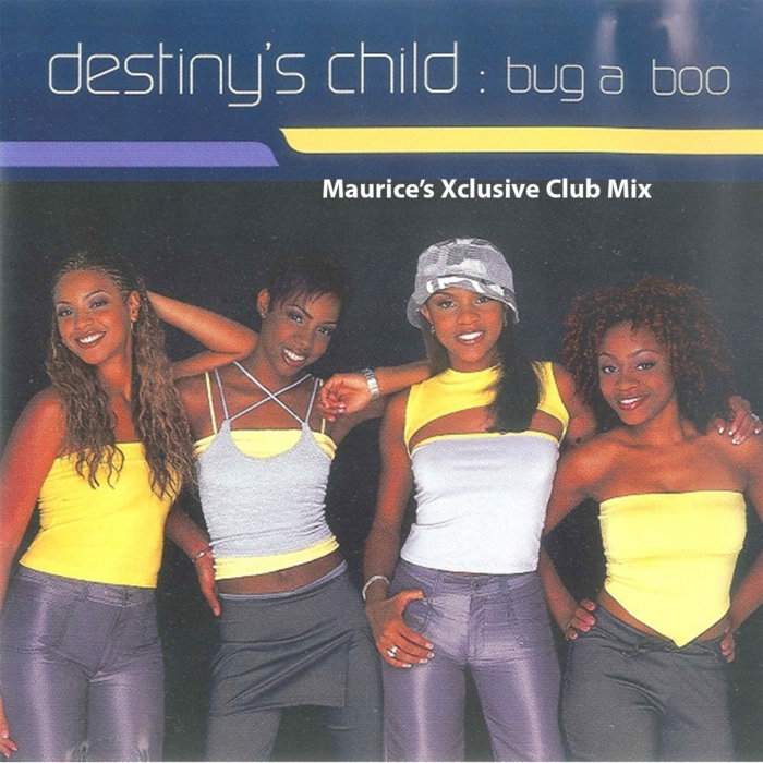 Bug-A-Boo "Maurice's Xclusive Club Mix | Destiny's Child | MAURICE JOSHUA