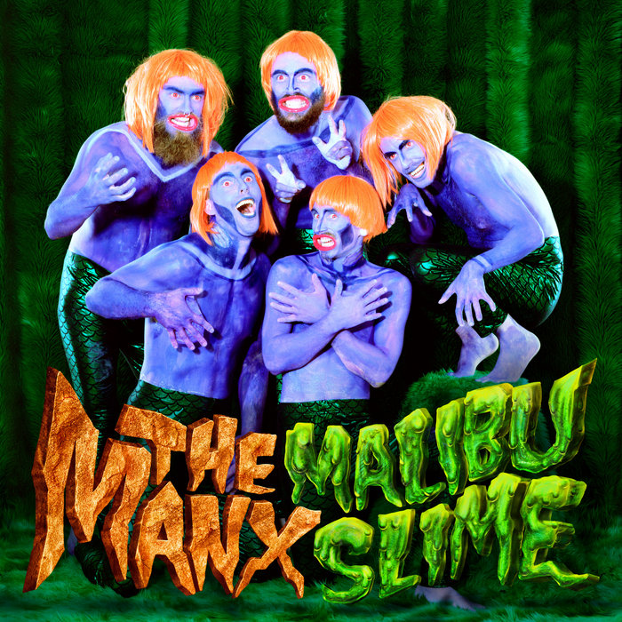 Malibu Slime (2019) | The Manx