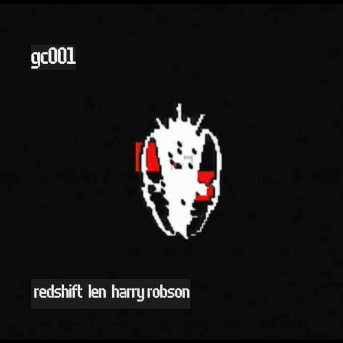 GC001 - Redshift, LEN, Harry Robson | GC Records