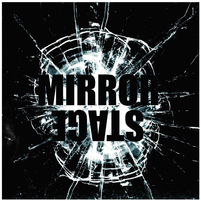 Mirror Stage | Mirror Stage