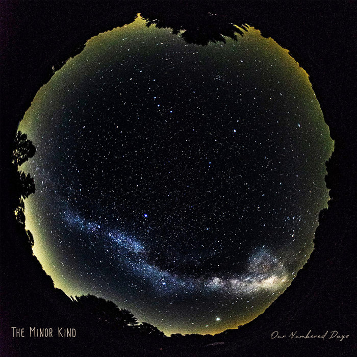 Our Numbered Days | The Minor Kind