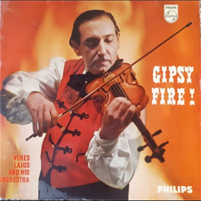 Gypsy Fire | Veres Lajos And His Gipsy-Orchestra