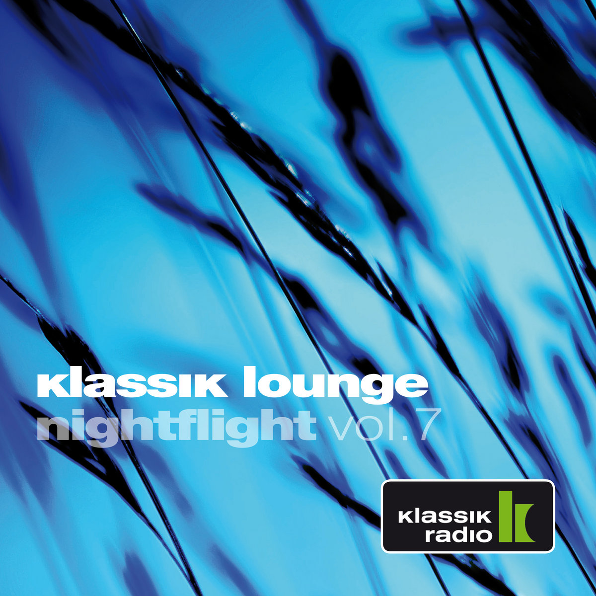 Klassik Lounge Nightflight Vol.7 (compiled by DJ Nartak) | Various ...