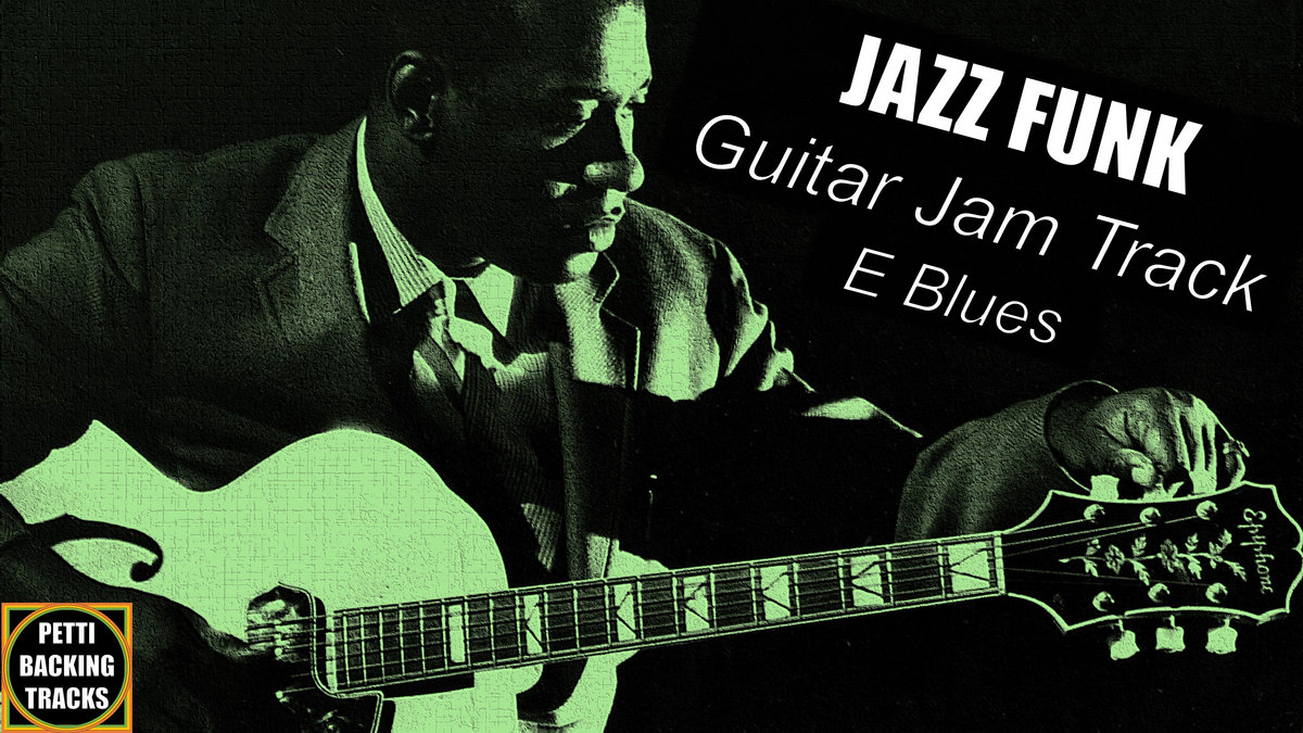 Jazz Funk Guitar Backing Track Jam in E Blues | Petti Music Studios