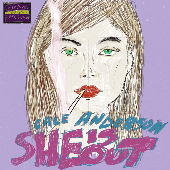 SHE IS OUT | Cale Anderson