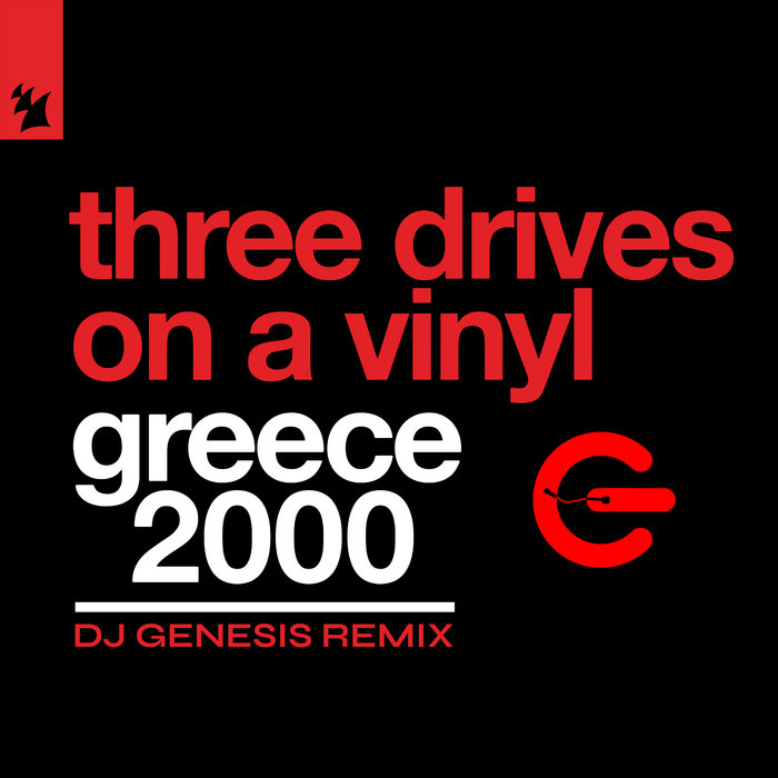 Three Drives On a Vinyl - Greece 2000 (DJ Genesis Remix) | DJ Genesis
