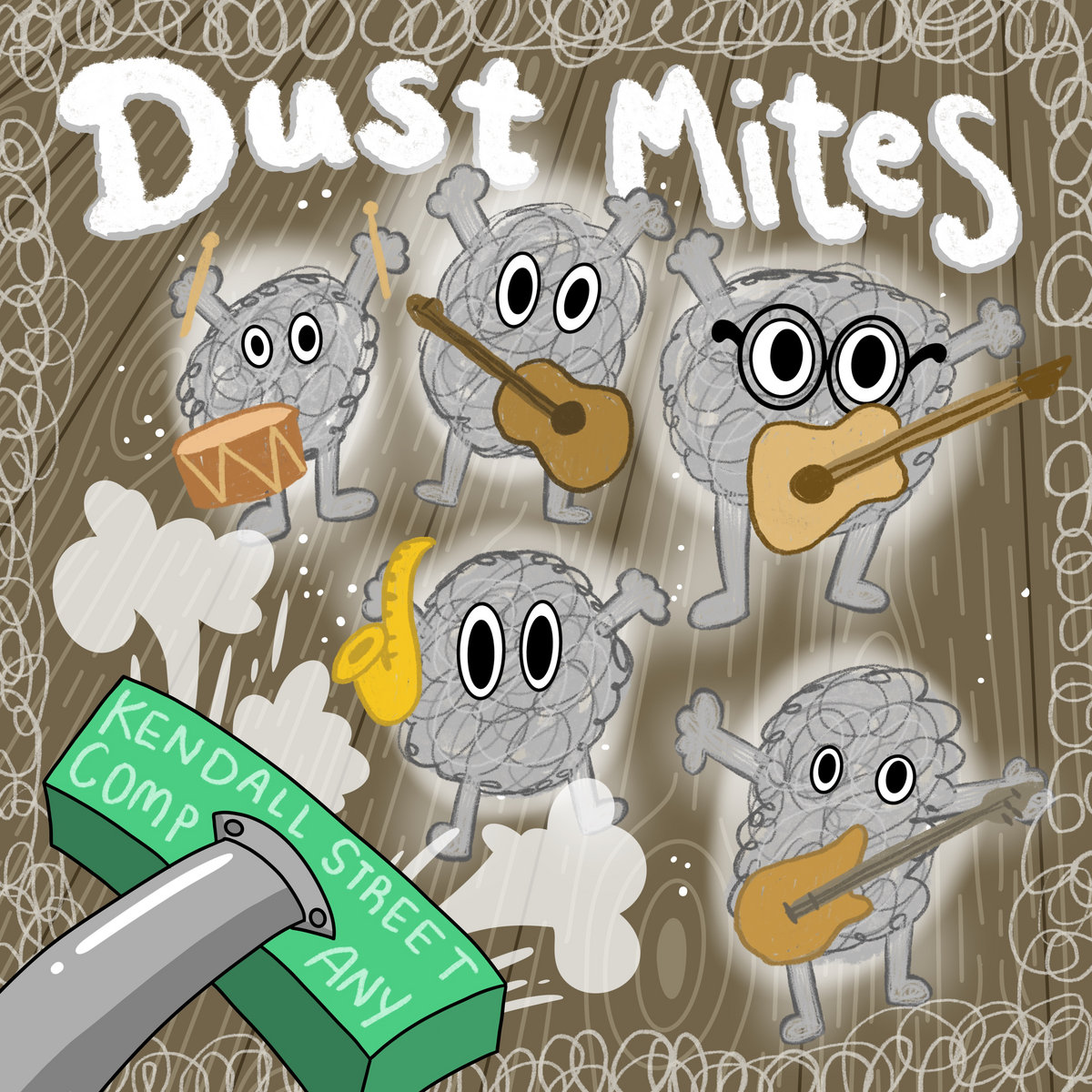 Dust Mites (Tumble Down) | Kendall Street Company