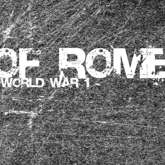 World War I | Tower of Rome | Hewhocorrupts Inc