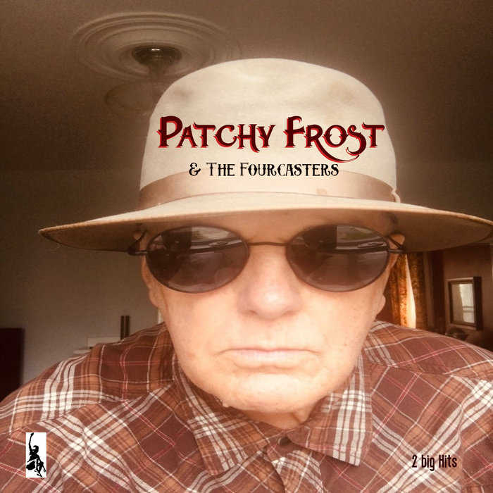 PATCHY FROST & The FourCasters | Patchy Frost, Hal Harbour, Doug Barron ...