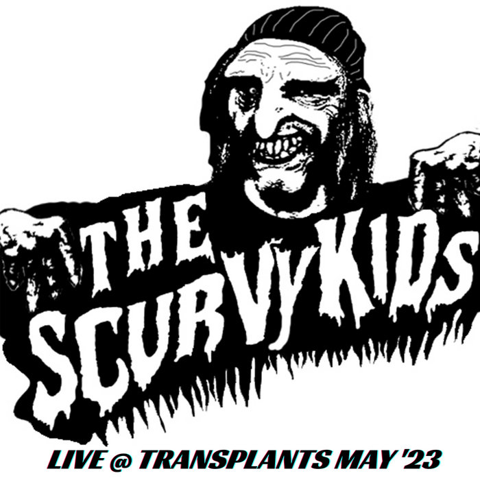Scurvy Kids Live @Transplants | The Scuba Kids