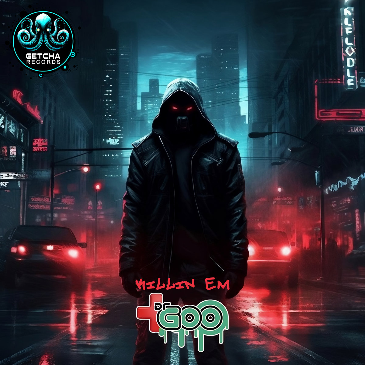 Killin Em | DrGoo (Getcha Records) | Getcha Records