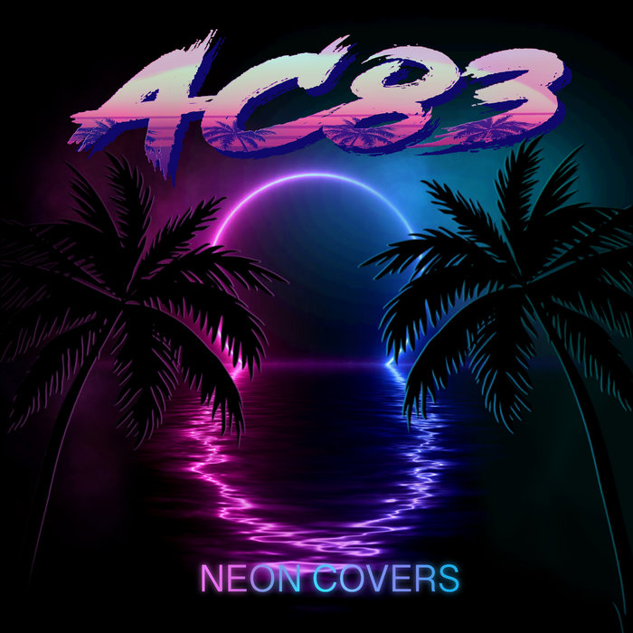 Neon Nights: Synthwave Covers | AC83