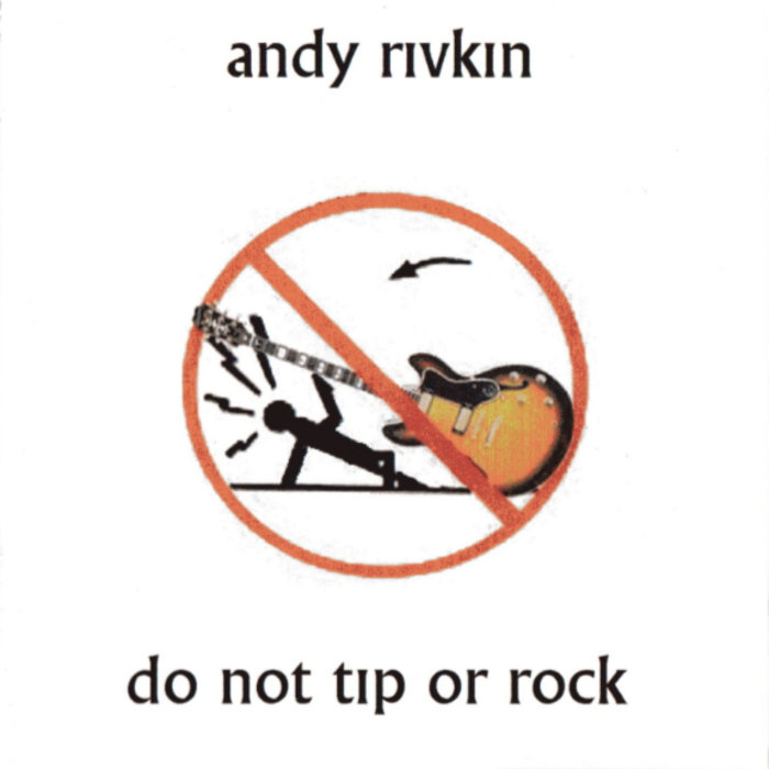 Do Not Tip Or Rock | Andy Rivkin and his Gedankenband