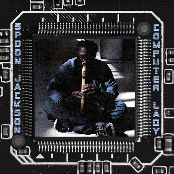 Computer Lady [Single] | Spoon Jackson