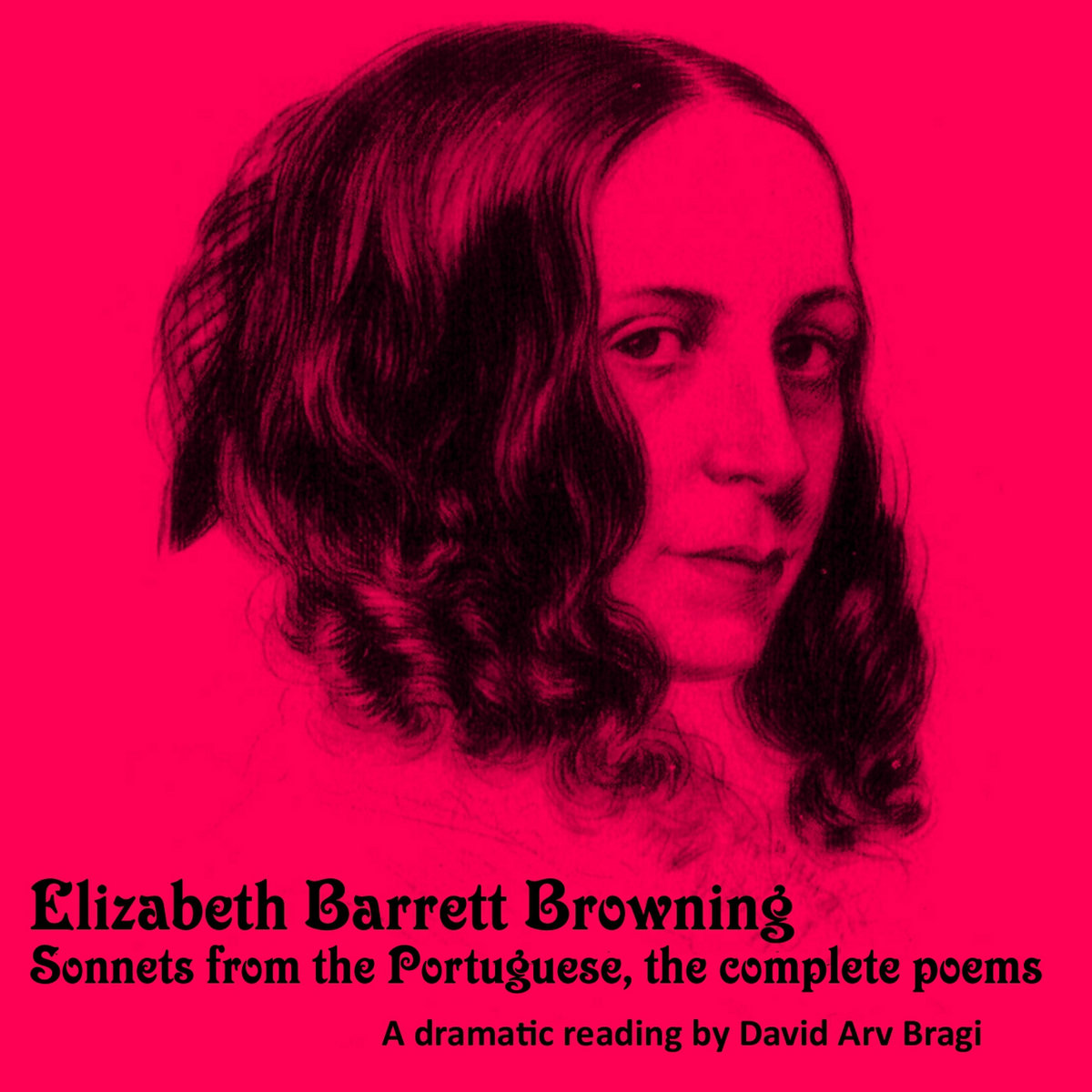 Elizabeth Barrett Browning: Sonnets from the Portuguese, the complete ...