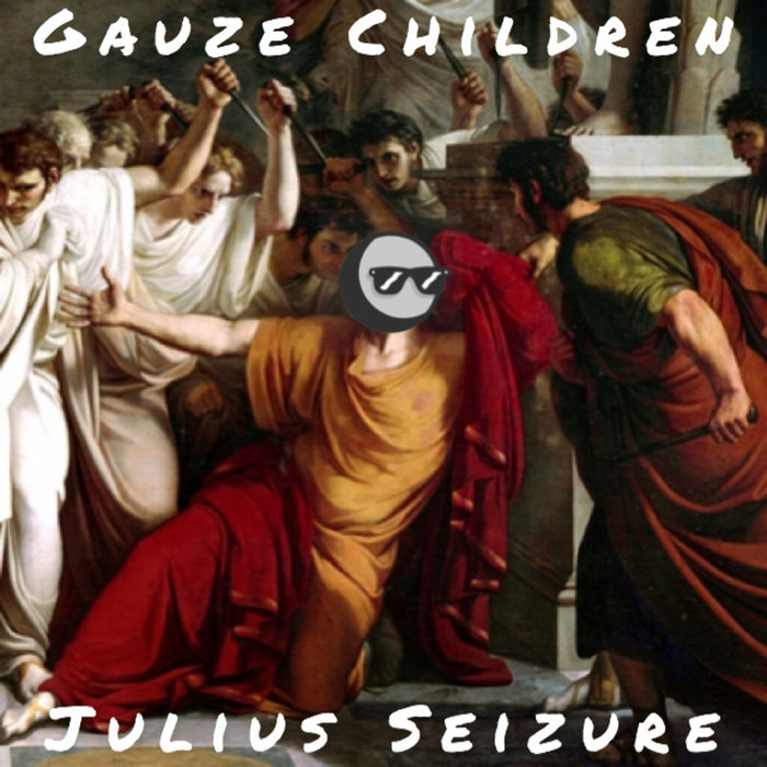 Julius Seizure - EP | Gauze Children | L. Mounts