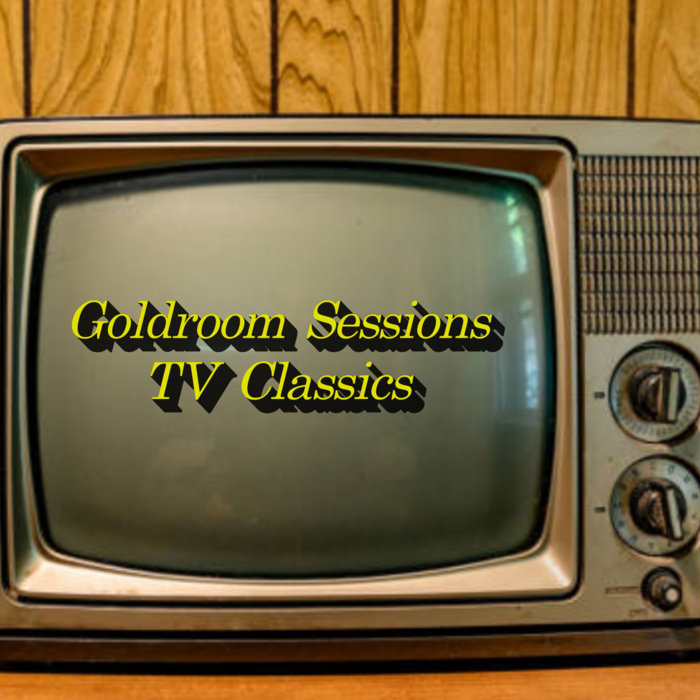 Goldroom Sessions TV Classics | MIdas reTouch