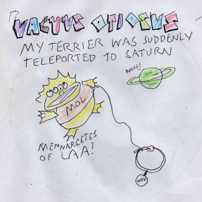 My Terrier Was Suddenly Teleported To Saturn | Vacuus Otiosus