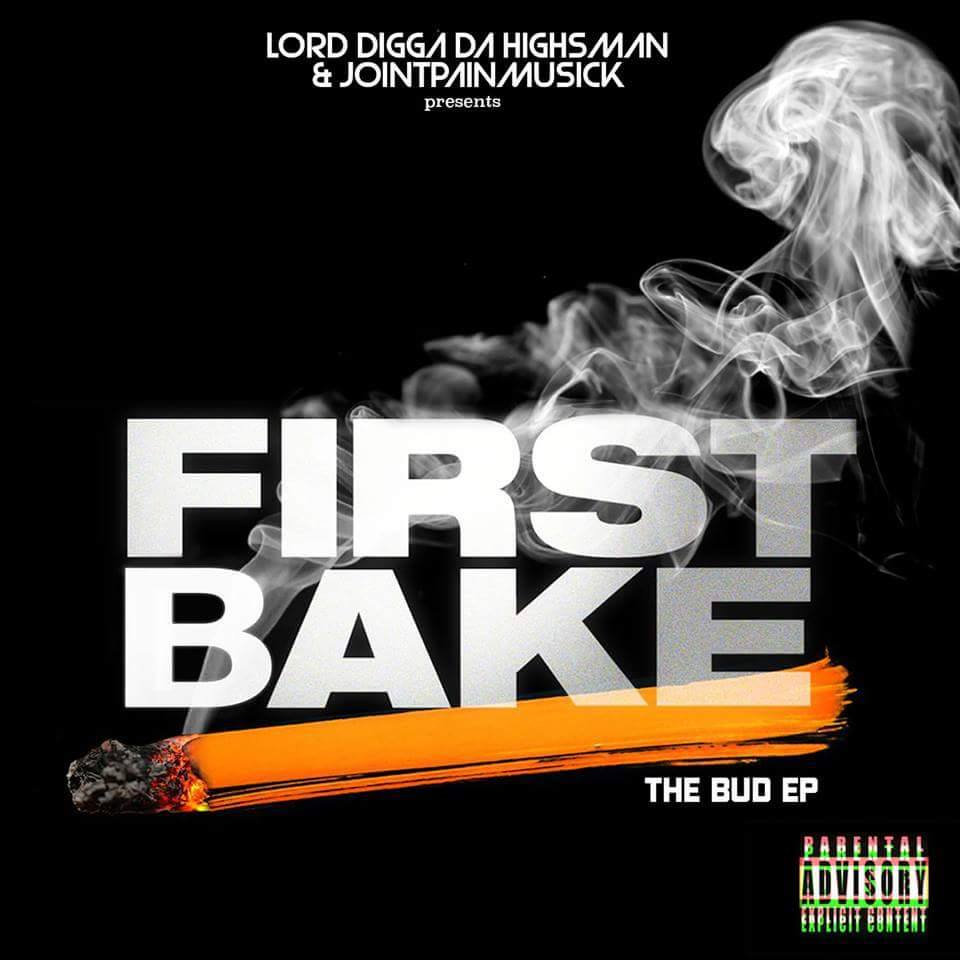 First Bake | Lord Digga Da Highsman