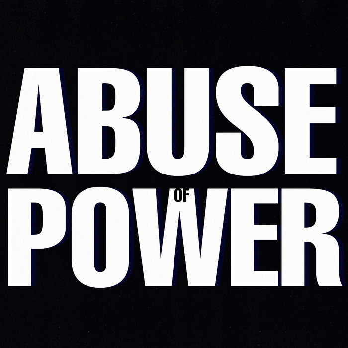 ABUSE OF POWER | burner