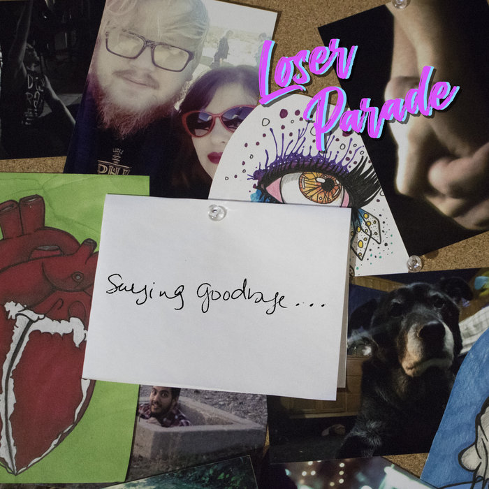 Saying Goodbye | Loser Parade