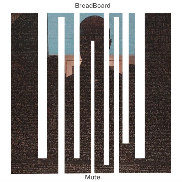 Mute | Bread Board