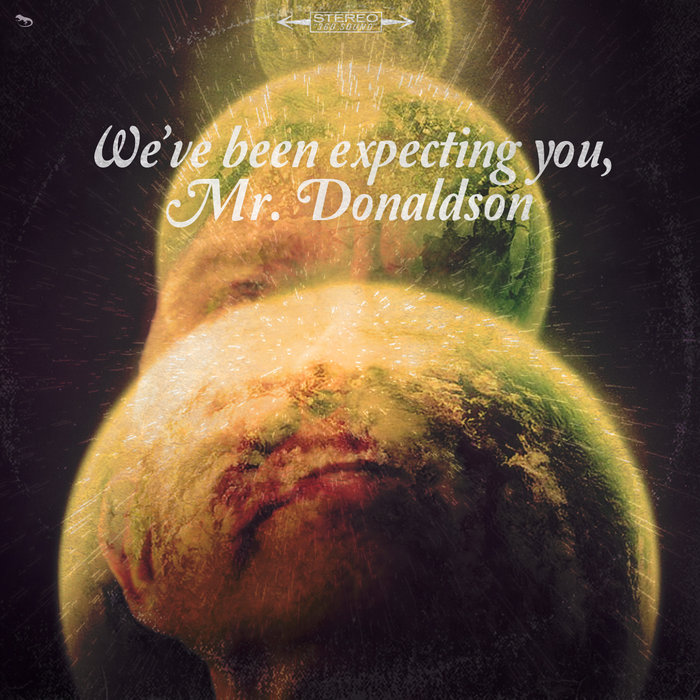 We've Been Expecting You, Mr. Donaldson | Mr. Donaldson