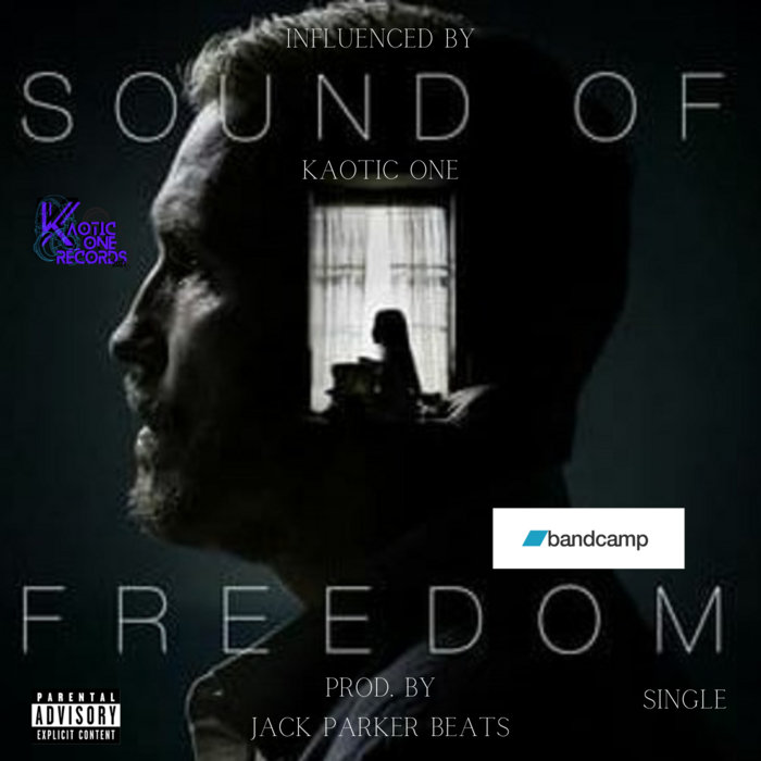 Sound of Freedom | Kaotic One