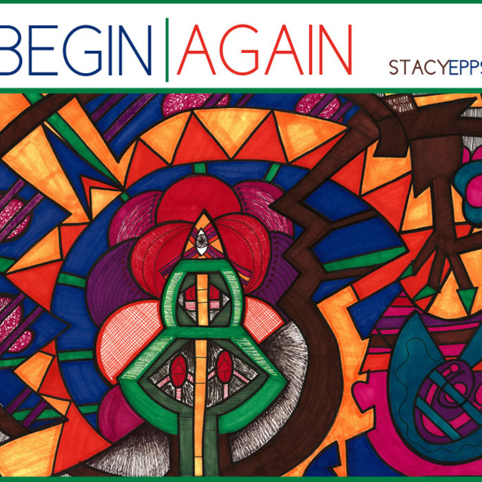 Begin Again | Stacy Epps