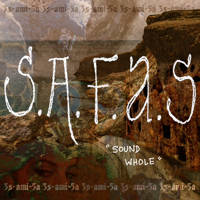 S.A.F.A.S - Sound Whole | 3S-AMI-5A | J(ulia) Warren