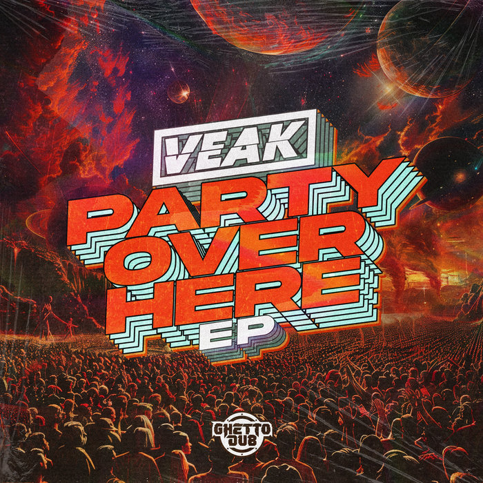 Veak - Party Over Here EP | Veak Music