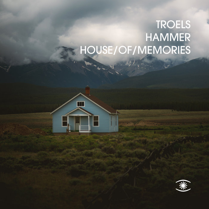 House of Memories | Troels Hammer