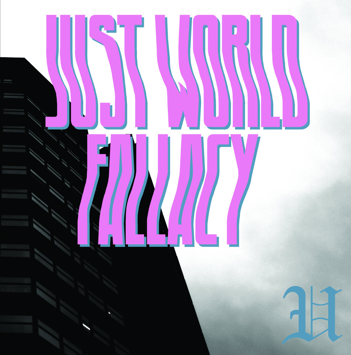 Just World Fallacy | Unfaded