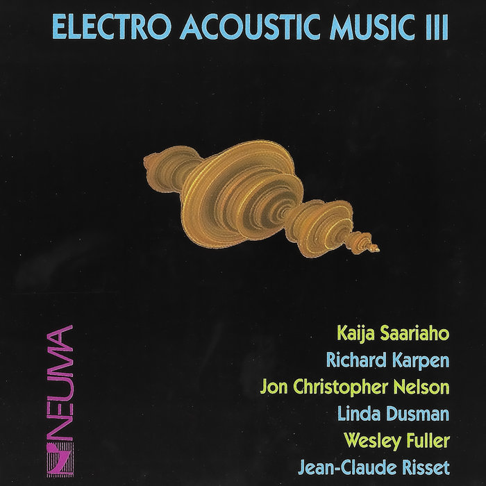 Electro Acoustic Music III | Neuma Records