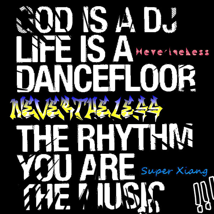NevertheLess EP | Super Xiang