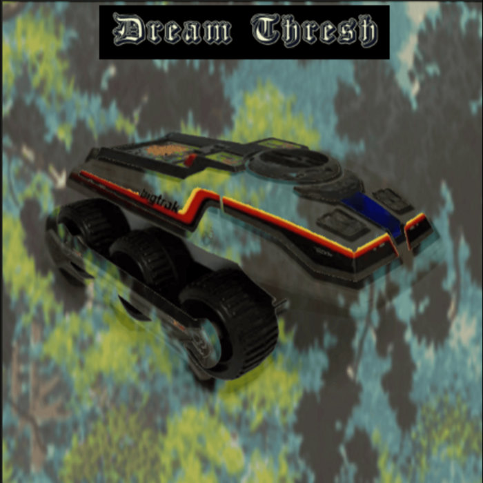 Big Trakette | Dream Thresh