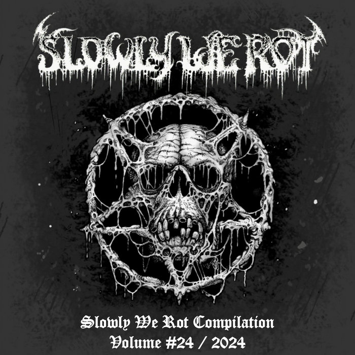 Slowly We Rot Compilation Vol. 24 / 2024 | Slowly We Rot Magazine