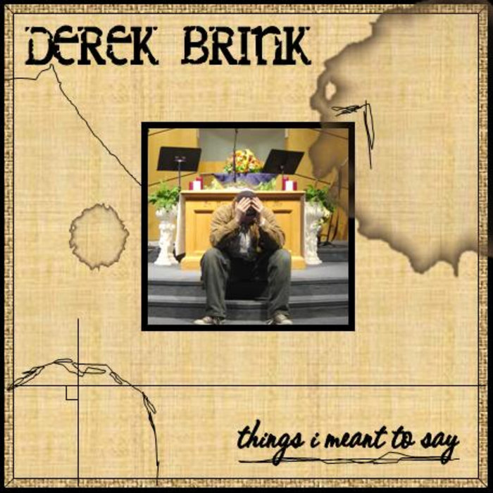 things i meant to say | Derek Brink