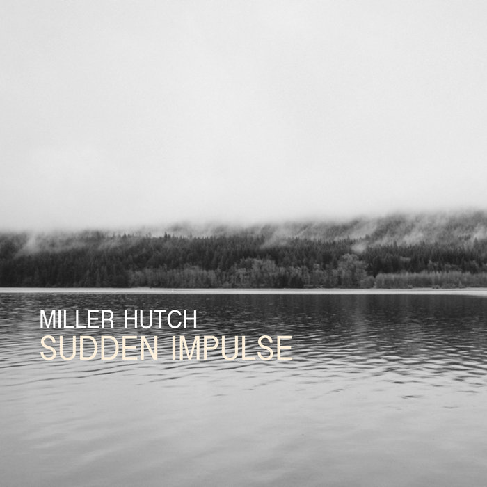 Sudden Impulse | Miller Hutch