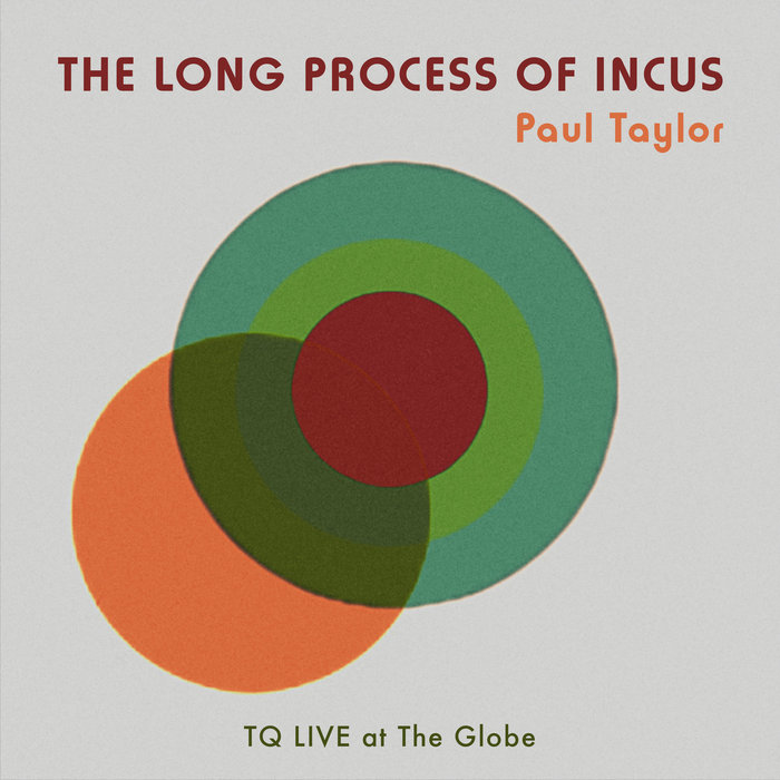 The Long Process of Incus | Paul Taylor